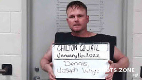 DENNIS JOSEPH WAYNE 02/27/2022 - Chilton County Mugshots Zone