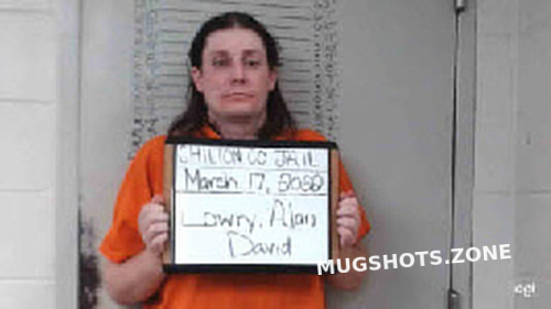 LOWRY ALAN DAVID 03/17/2022 - Chilton County Mugshots Zone