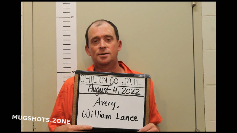 AVERY WILLIAM LANCE 08/06/2022 - Chilton County Mugshots Zone