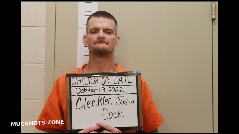 CLECKLER JUSTIN DOCK 10/19/2022 - Chilton County Mugshots Zone