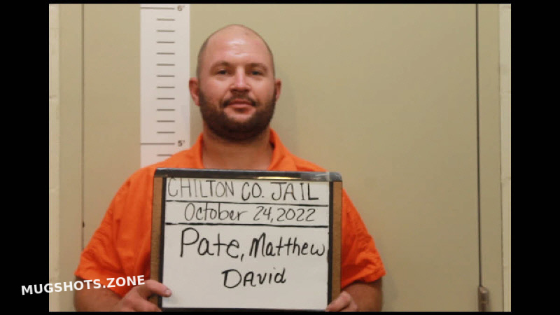 PATE MATTHEW DAVID 10/24/2022 - Chilton County Mugshots Zone