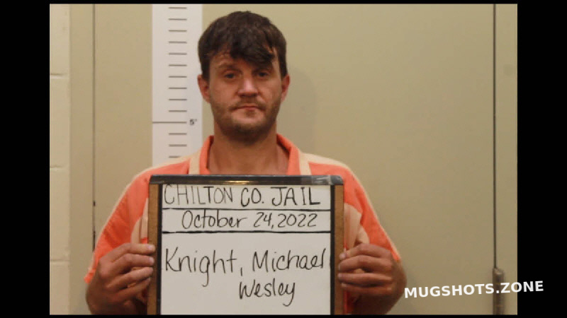 KNIGHT MICHAEL WESLEY 11/10/2022 - Chilton County Mugshots Zone