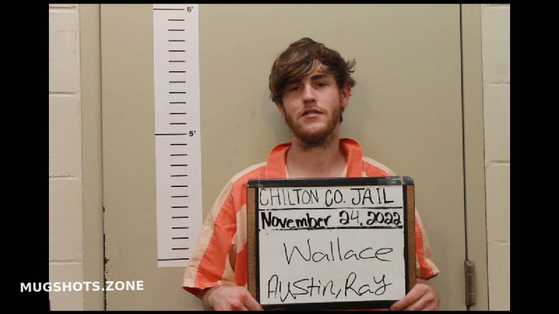 WALLACE AUSTIN RAY 11/24/2022 - Chilton County Mugshots Zone
