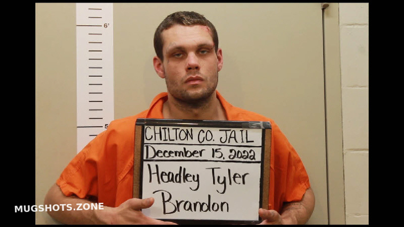 HEADLEY TYLER BRANDON 12/15/2022 - Chilton County Mugshots Zone
