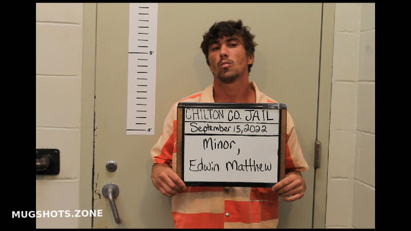 MINOR EDWIN MATTHEW 12/21/2022 - Chilton County Mugshots Zone