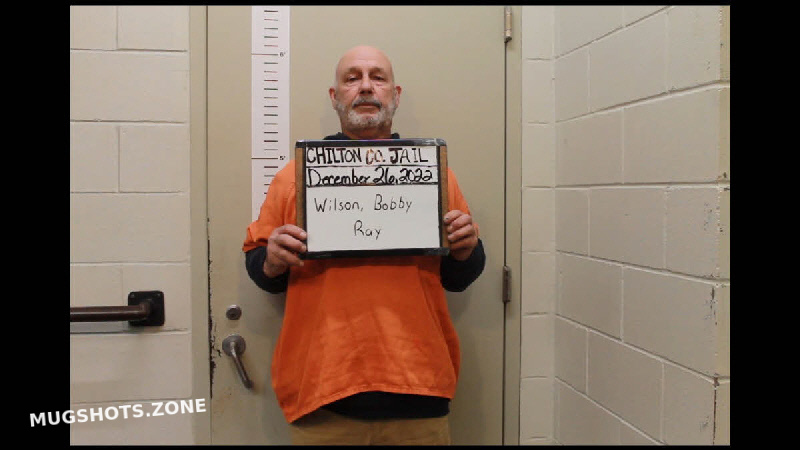 WILSON BOBBY RAY 12/26/2022 - Chilton County Mugshots Zone