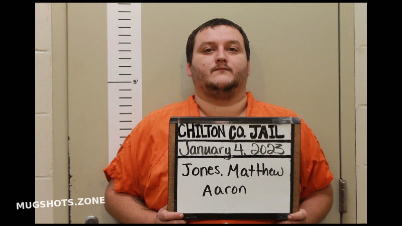 JONES MATTHEW AARON 01/04/2023 - Chilton County Mugshots Zone