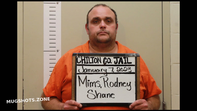 MIMS RODNEY SHANE 01/07/2023 - Chilton County Mugshots Zone