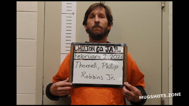 THORNELL PHILLIP ROBBINS 02/02/2023 - Chilton County Mugshots Zone