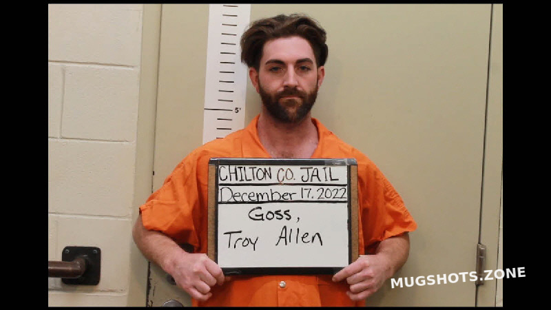 GOSS TROY ALLEN 02/03/2023 - Chilton County Mugshots Zone