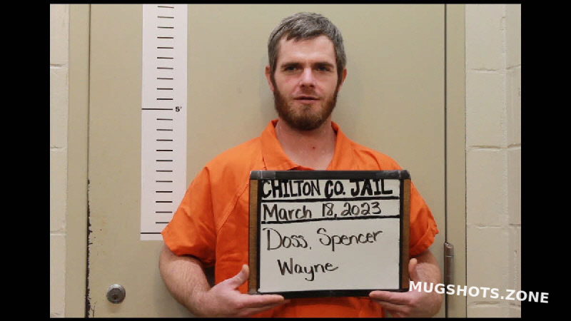 DOSS SPENCER WAYNE 03/18/2023 - Chilton County Mugshots Zone DOSS SPENCER WAYNE 03/18/2023 - Chilton County Mugshots Zone