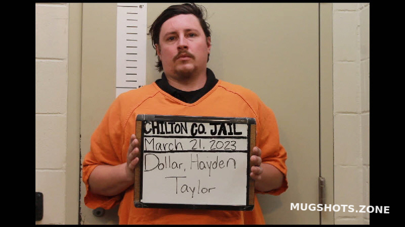 DOLLAR HAYDEN TAYLOR 03/21/2023 - Chilton County Mugshots Zone
