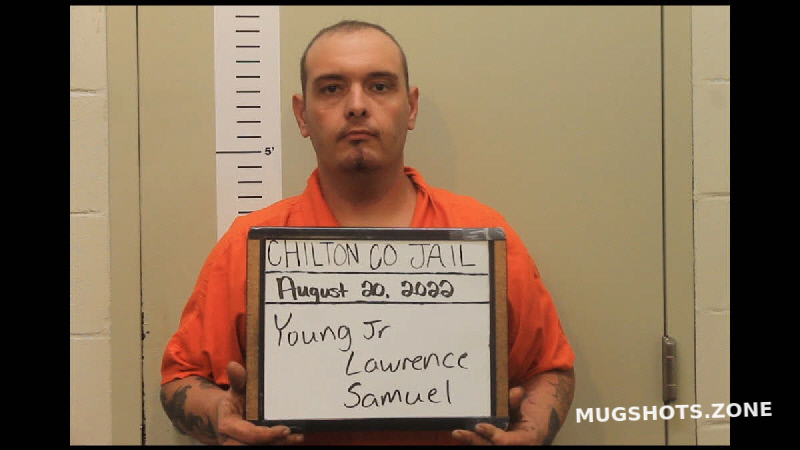 YOUNG LAWRENCE SAMUEL 05/19/2023 - Chilton County Mugshots Zone