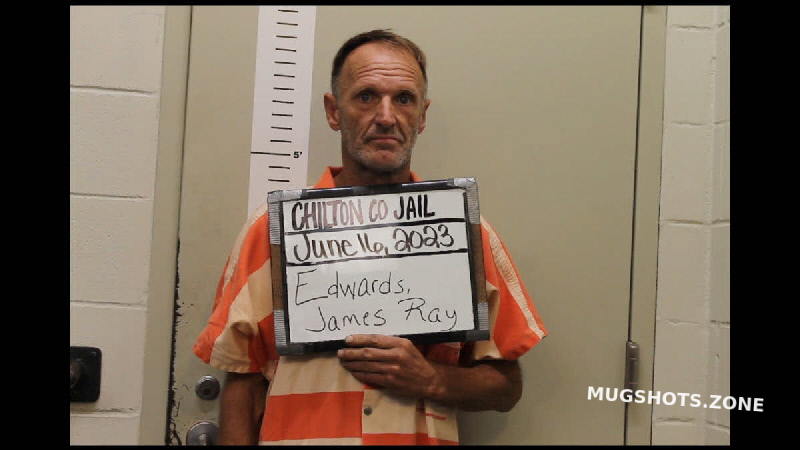 EDWARDS JAMES RAY 06/16/2023 - Chilton County Mugshots Zone