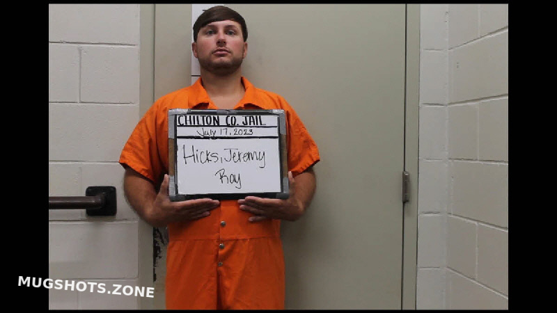 HICKS JEREMY RAY 07/17/2023 - Chilton County Mugshots Zone