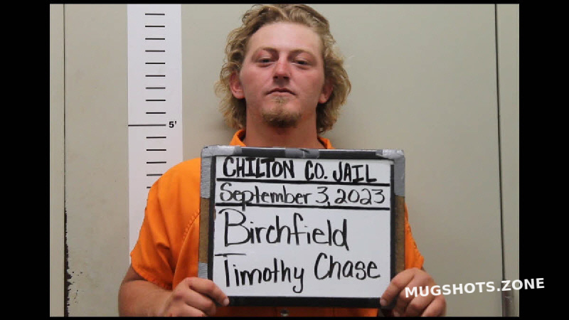 BIRCHFIELD TIMOTHY CHASE 09/12/2023 - Chilton County Mugshots Zone