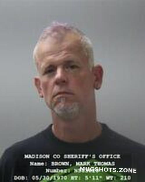 MARK THOMAS BROWN 10/01/2022 - Madison County Mugshots Zone