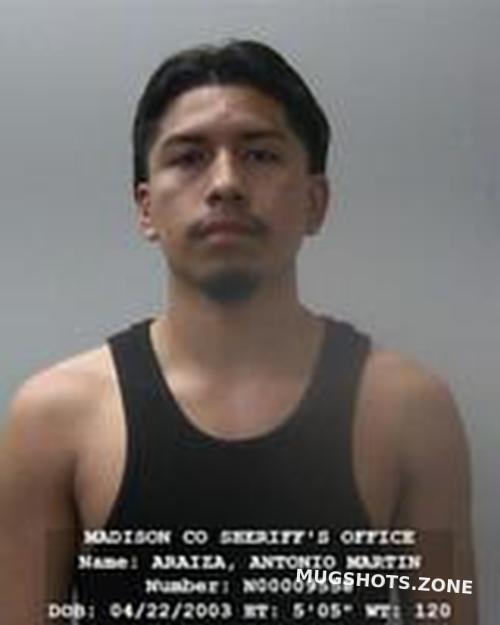 ANTONIO MARTIN ARAIZA 10/29/2022 - Madison County Mugshots Zone