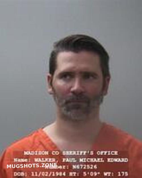 PAUL MICHAEL EDWARD WALKER 11/01/2022 - Madison County Mugshots Zone